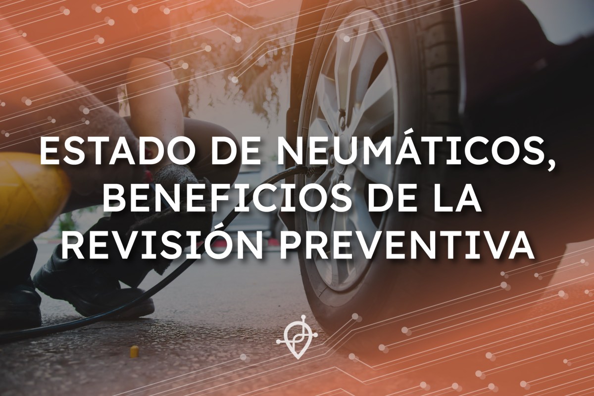 ESTADO DE NEUMÁTICOS, BENEFICIOS DE LA REVISIÓN PREVENTIVA. – Blog Transtec